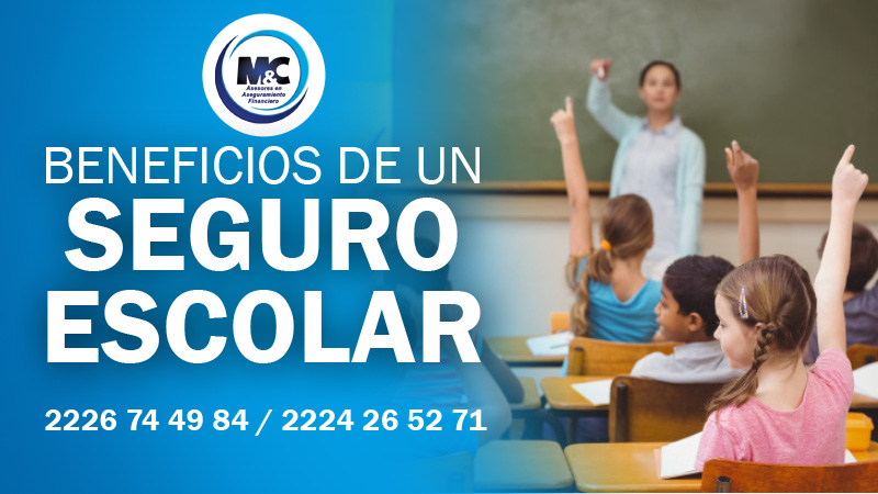 Seguro para accidentes escolares - M&C Asesores